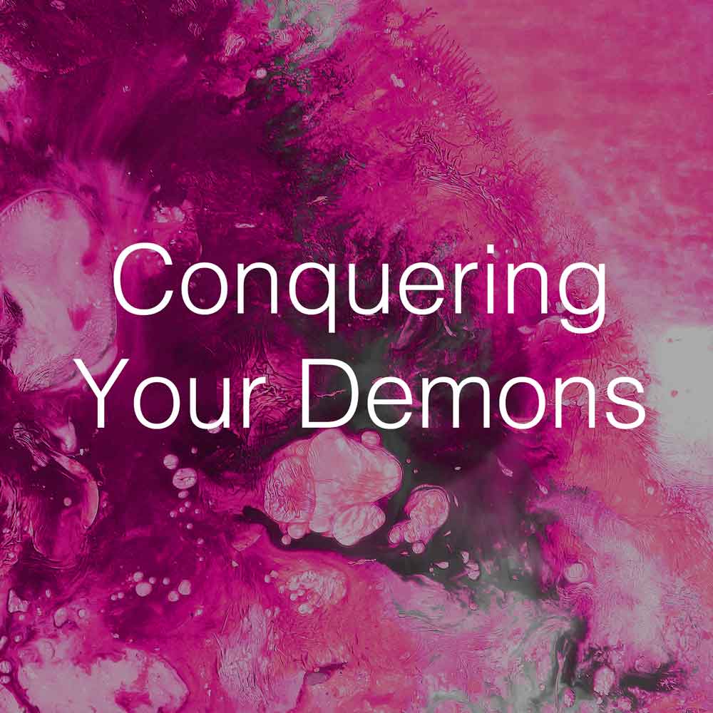Conquering Your Demons - Le Sacré Corps